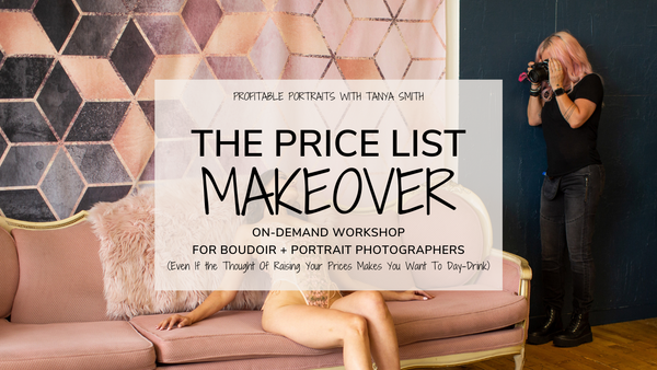 The Price List Makeover Workshop: Boost Portrait Photography Sales – Whoa Bella